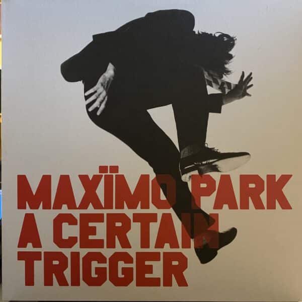Maxïmo Park – A Certain Trigger – Fresh Garbage Records