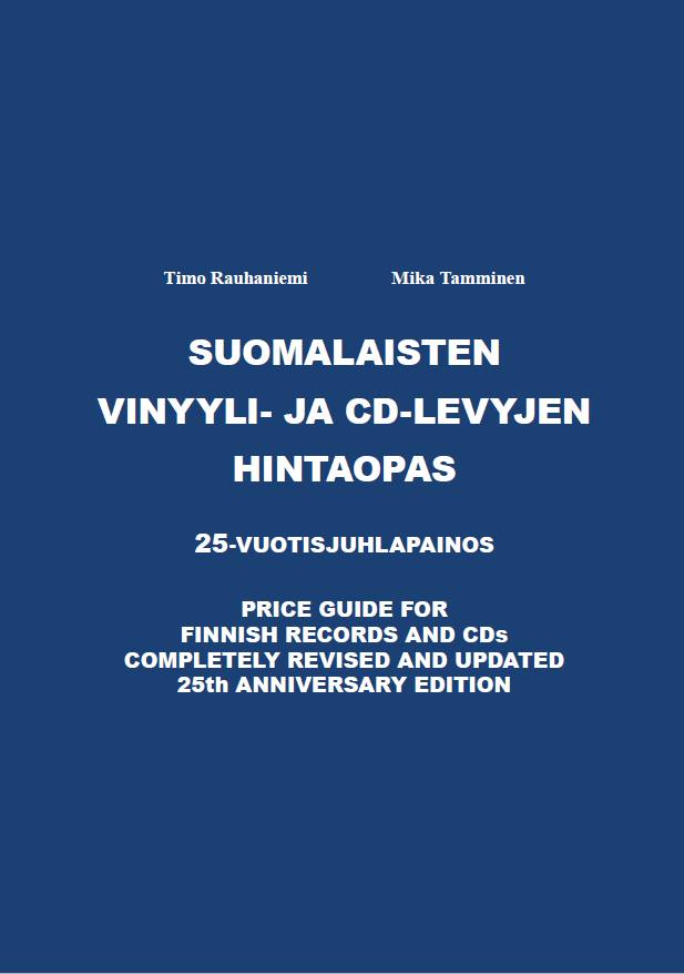 Timo Rauhaniemi / Mika Tamminen – Suomalaisten vinyyli- ja CD-levyjen ...