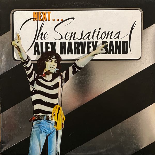The Sensational Alex Harvey Band – Next – Fresh Garbage Records
